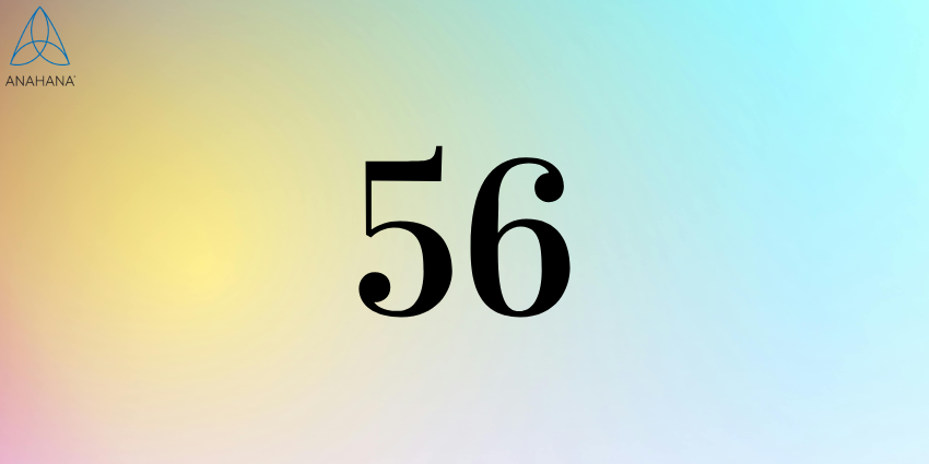 56 Angel Number Meaning – Twin flame, Money, Love, Spirituality